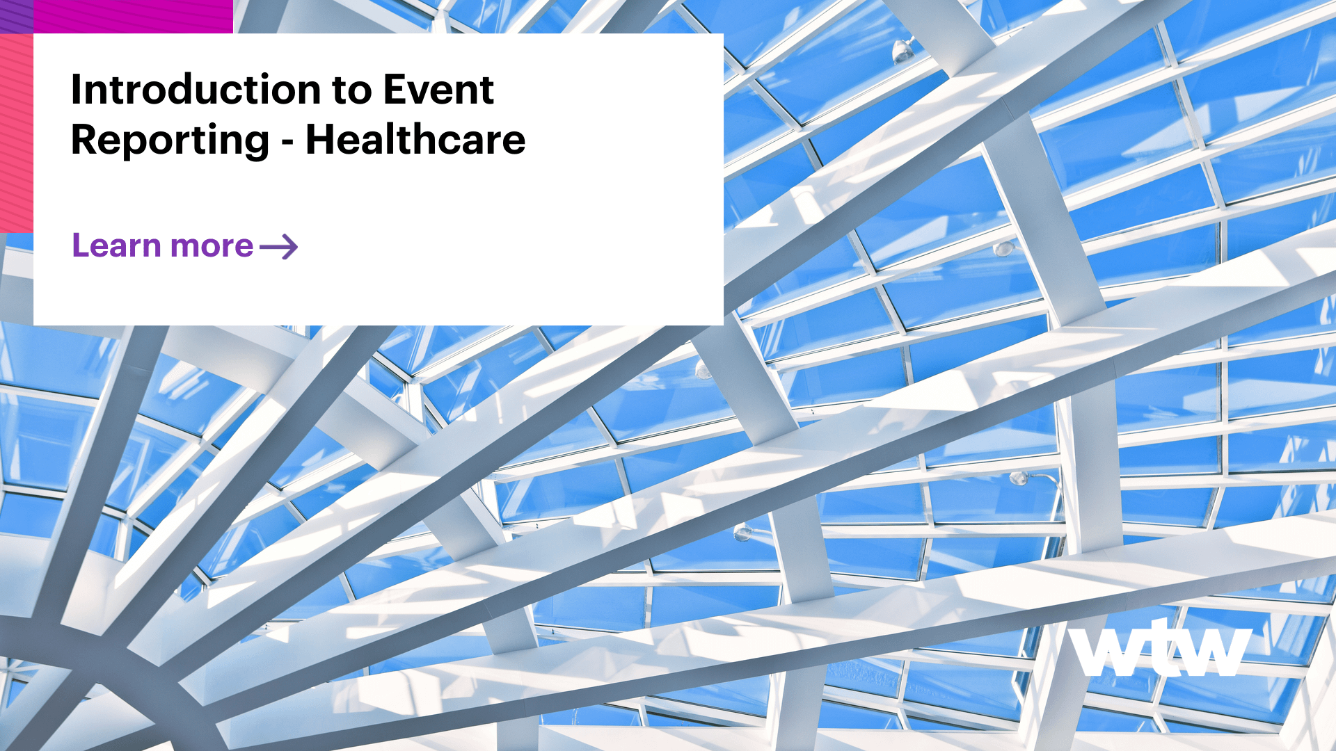 Introduction to Event Reporting - Healthcare - WTW