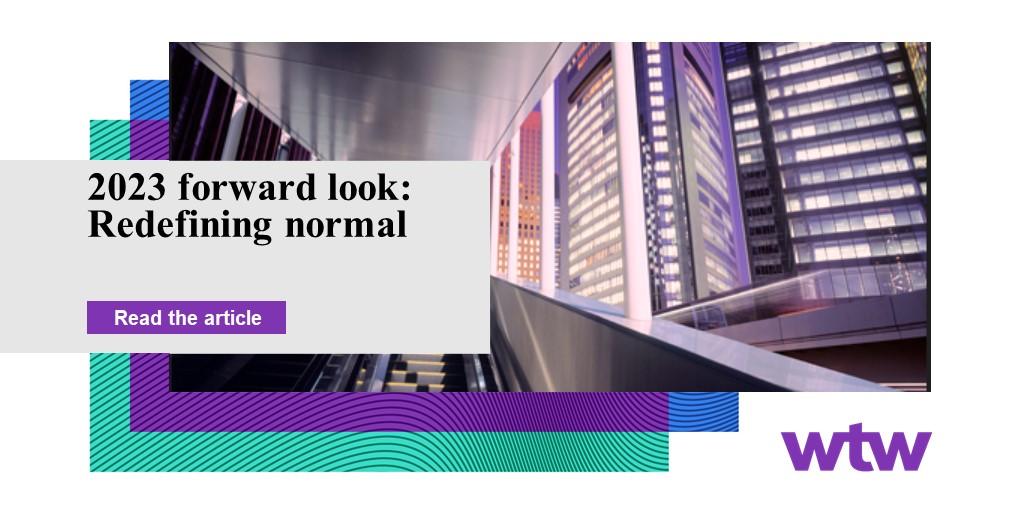 2023 forward look: Redefining normal – for real - WTW