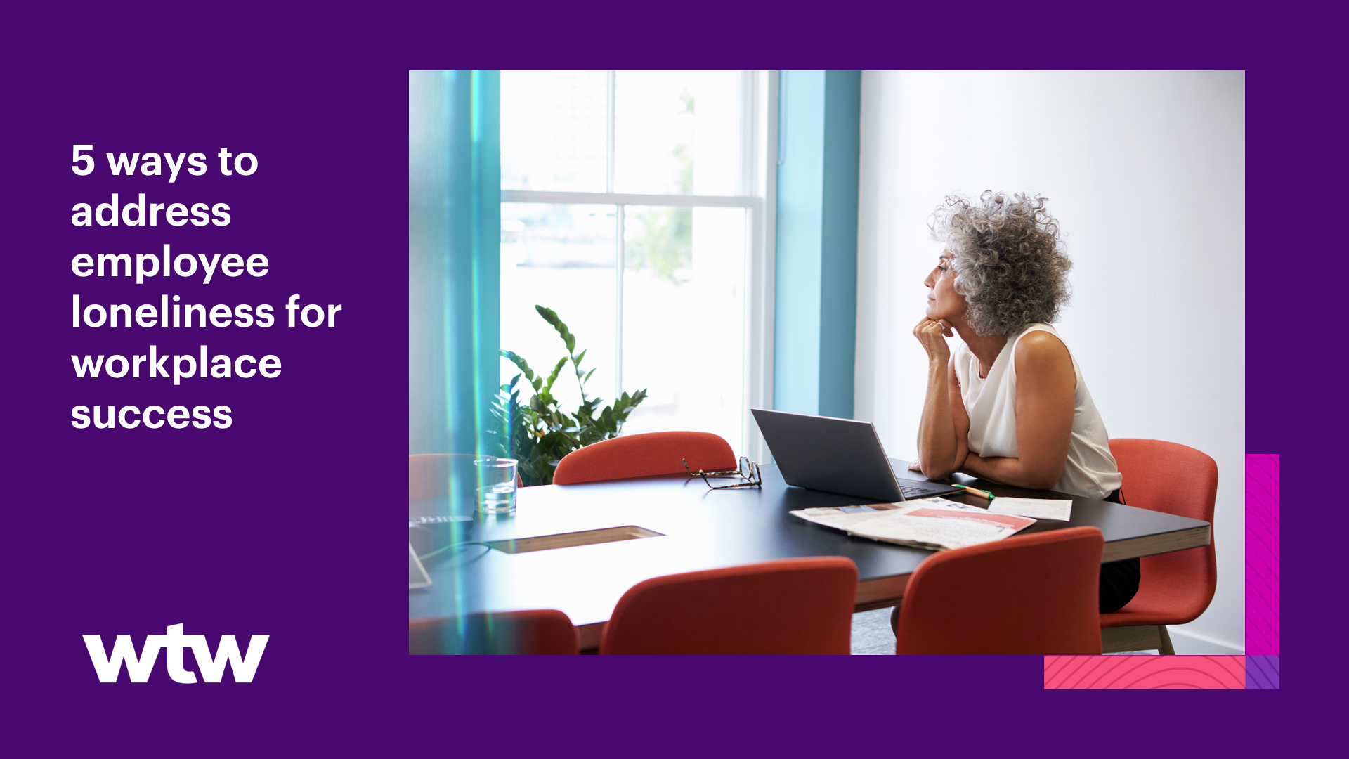 5 ways to address employee loneliness for workplace success - WTW