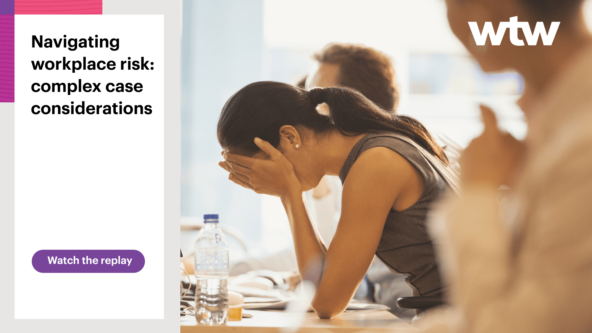 Navigating workplace risk: complex case considerations - WTW