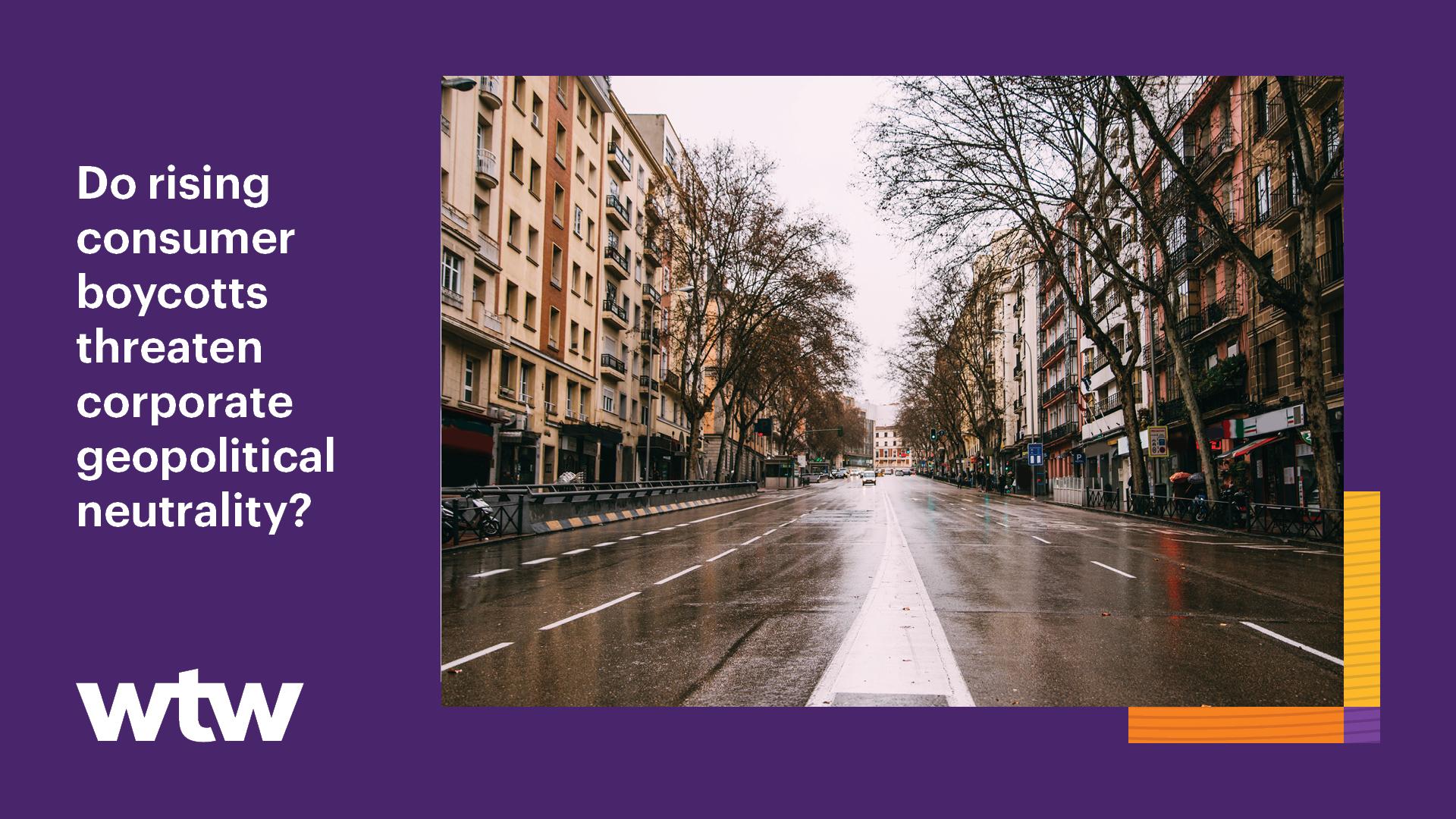 Do rising consumer boycotts threaten corporate geopolitical neutrality ...