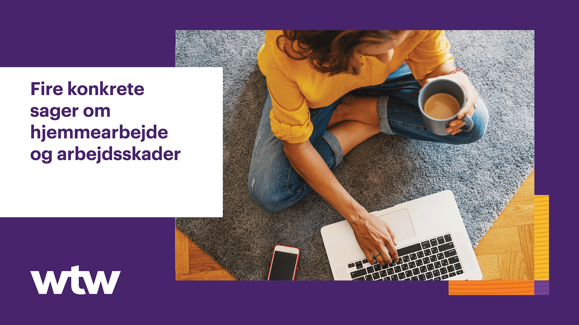 Fire konkrete sager om hjemmearbejde og arbejdsskader - WTW