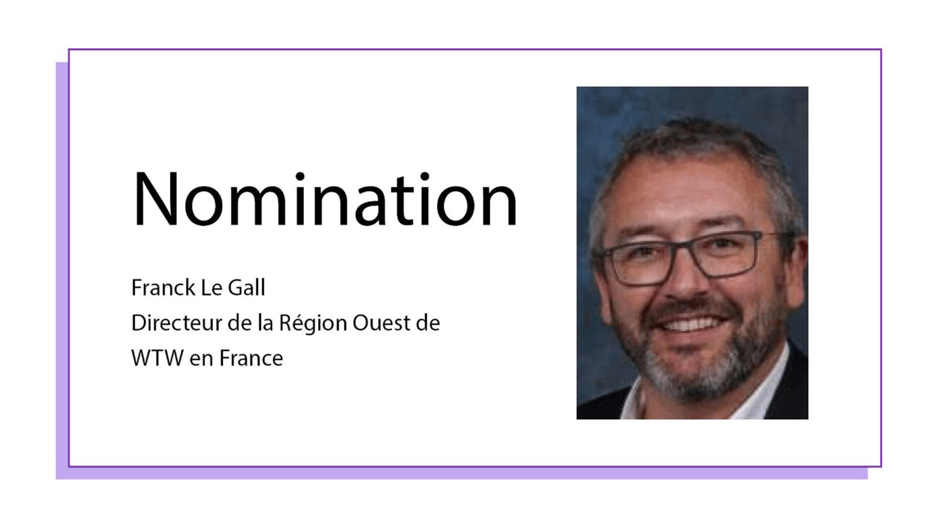 WTW en France nomme Franck Le Gall directeur de la région Ouest - WTW