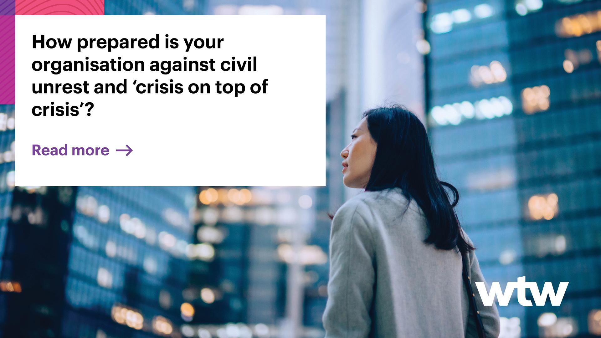 How prepared is your organisation against civil unrest - WTW