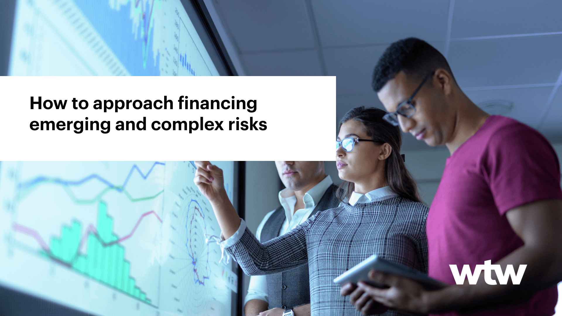 How to approach financing emerging and complex risks - WTW