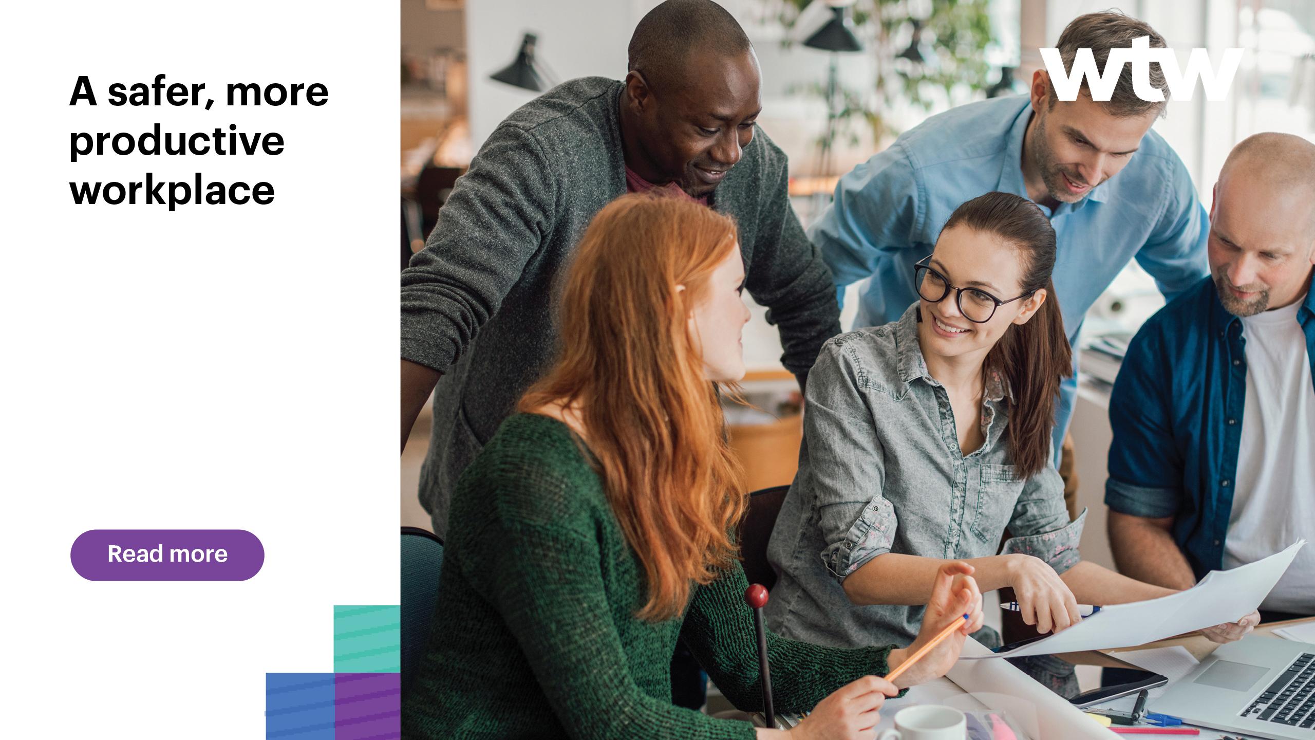 A safer, more productive workplace - WTW