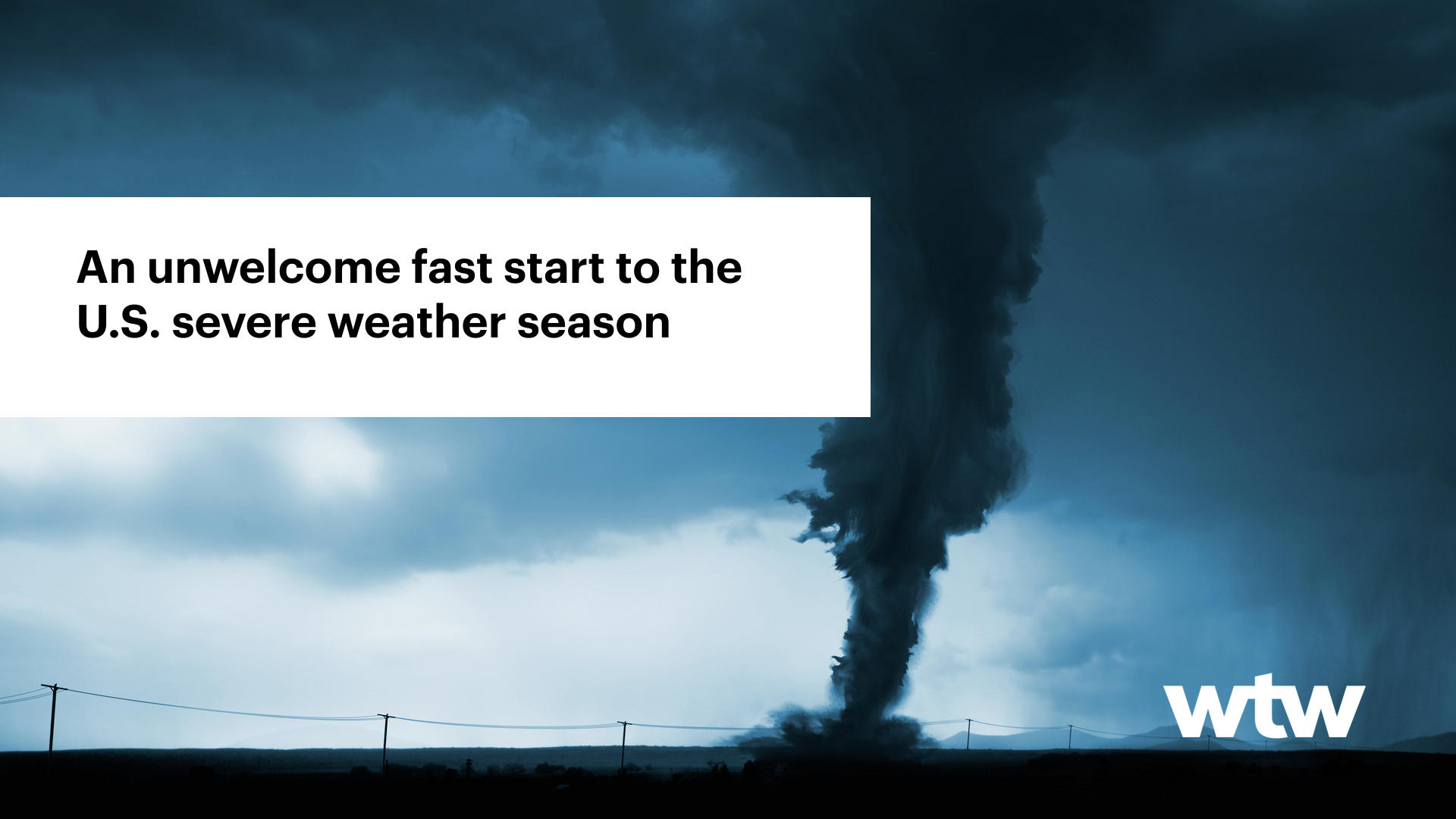 An unwelcome fast start to the U.S. severe weather season - WTW