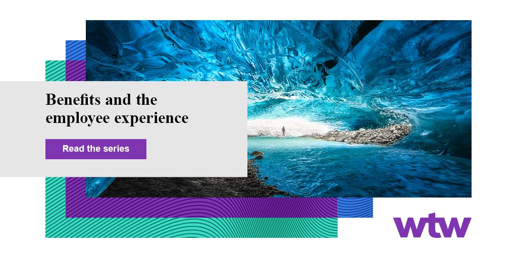 Benefits and the employee experience - WTW