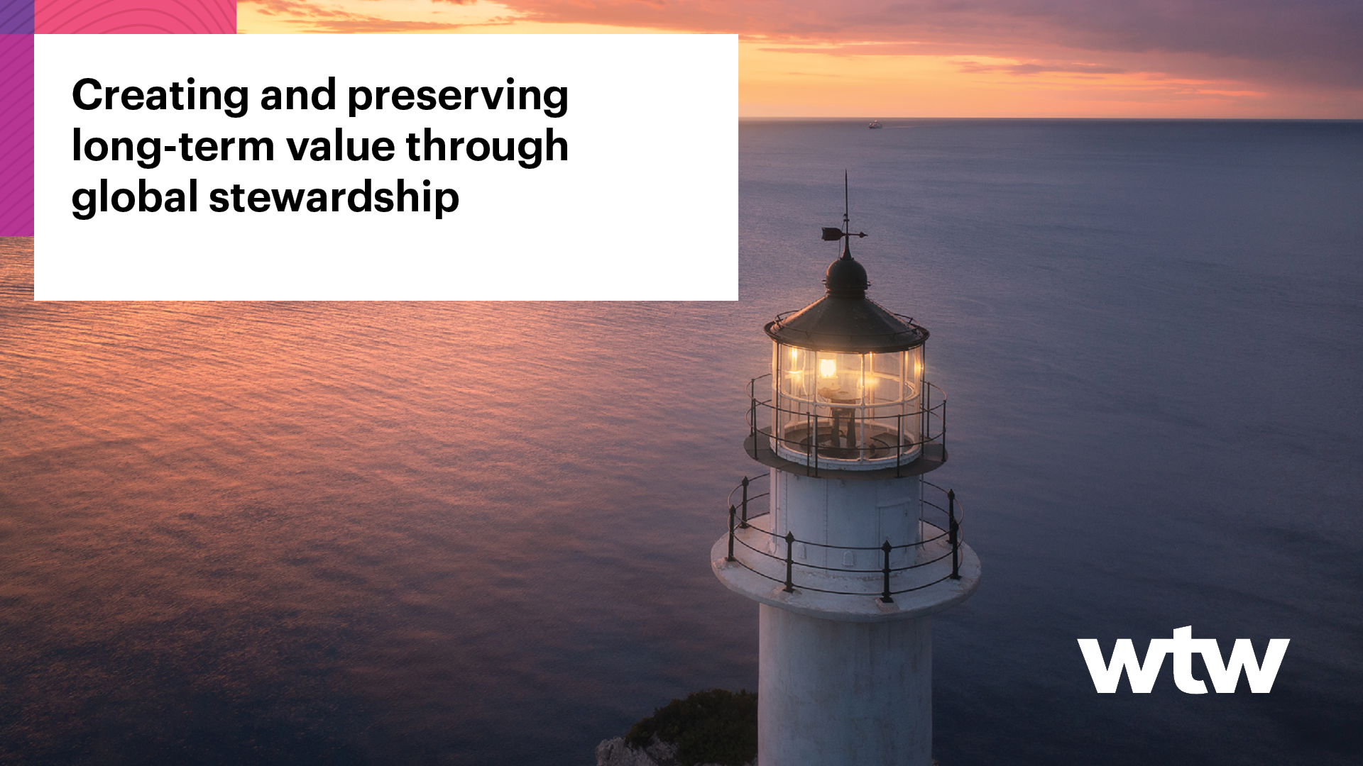 Creating and preserving long-term value through stewardship - WTW