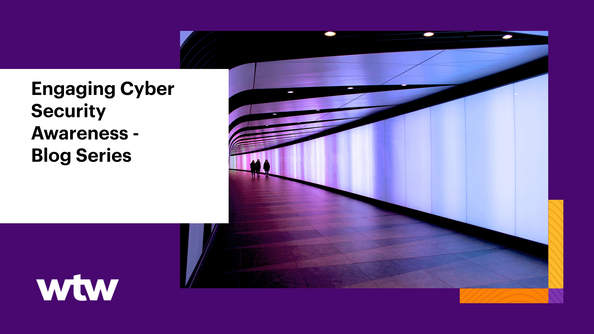 Cyber Security Awareness - Blog series: 5 - WTW