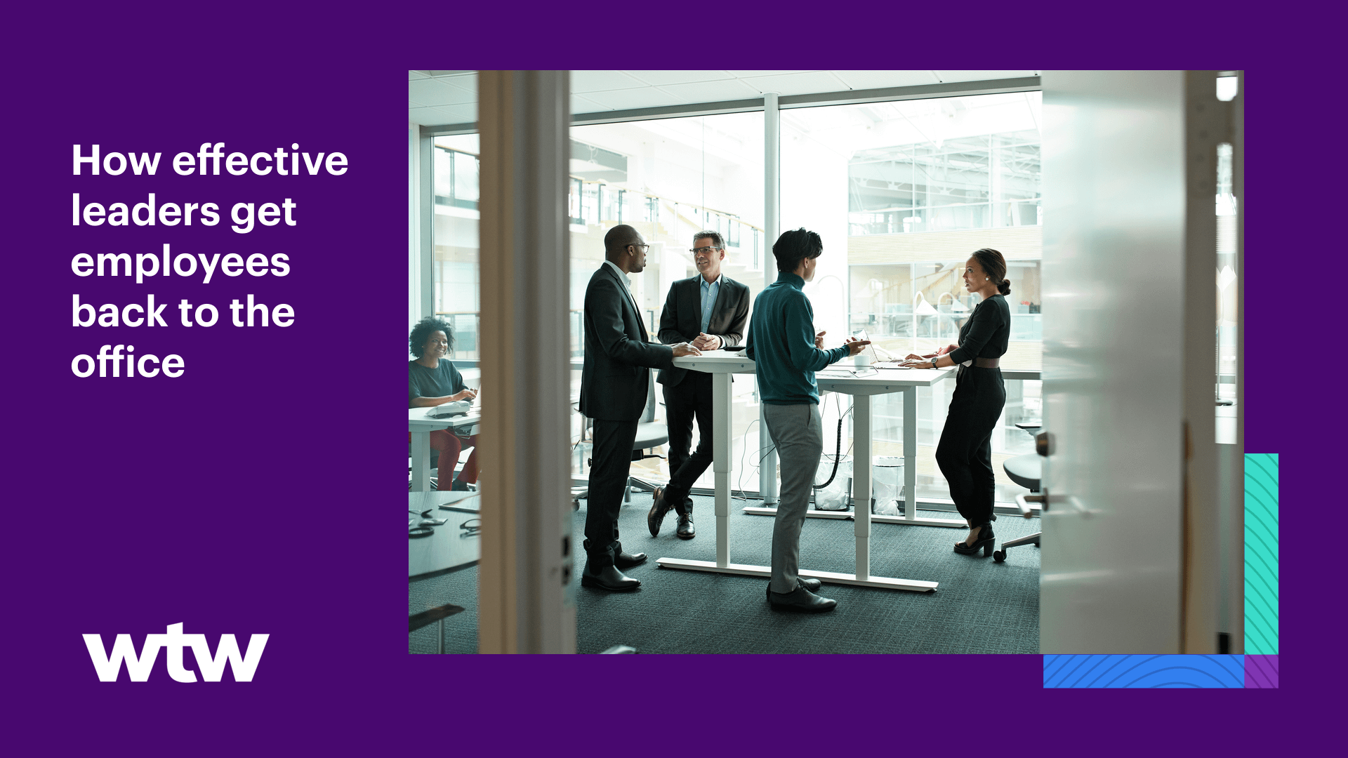 How effective leaders get employees back to the office - WTW