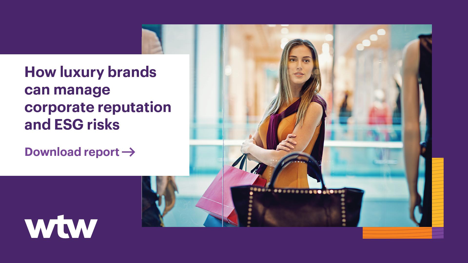 How luxury brands can manage corporate reputation and ESG risks - WTW