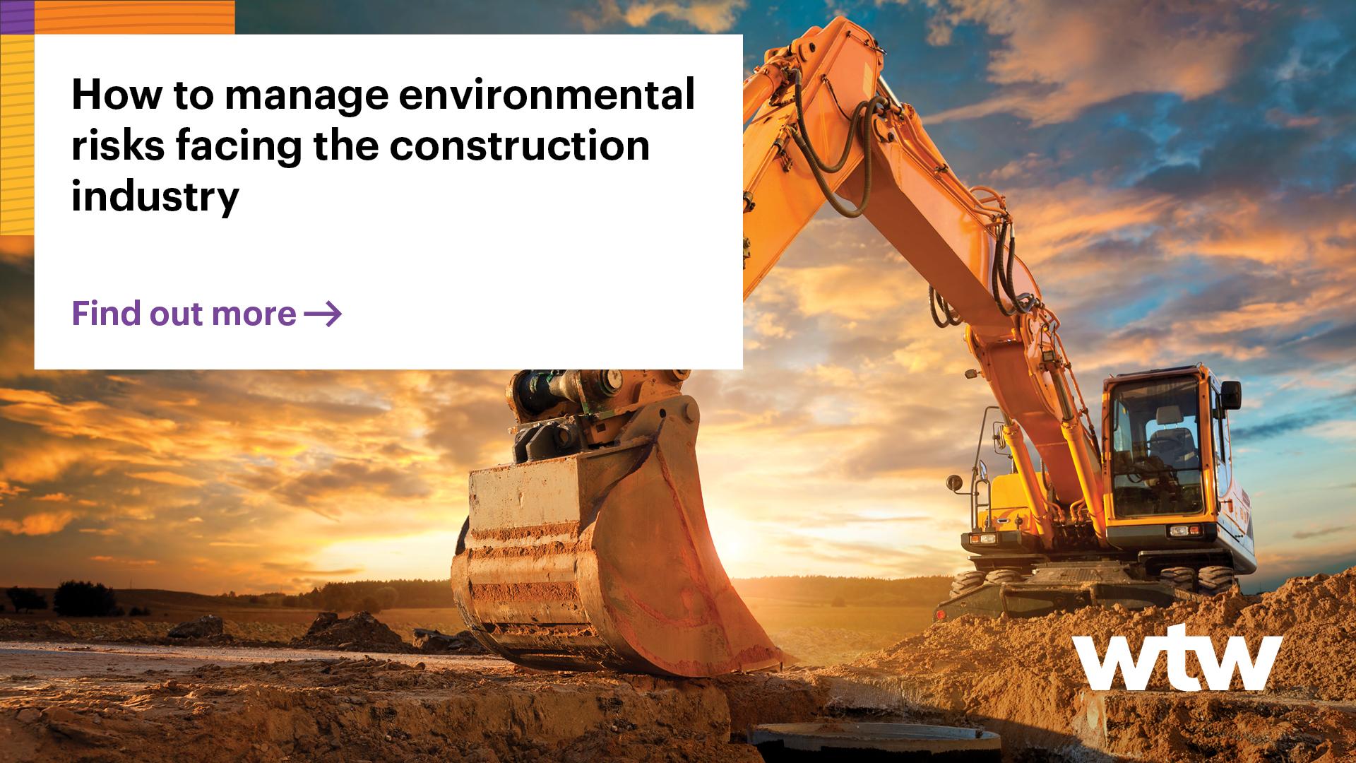 How to manage environmental risks facing the construction industry - WTW