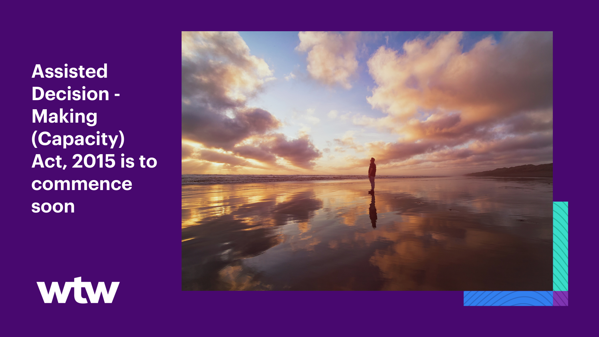 The Assisted Decision-Making (Capacity) Act, 2015 commencement - WTW