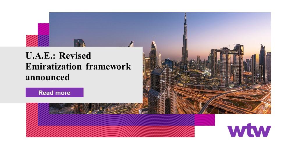 United Arab Emirates: Revised Emiratization framework announced - WTW