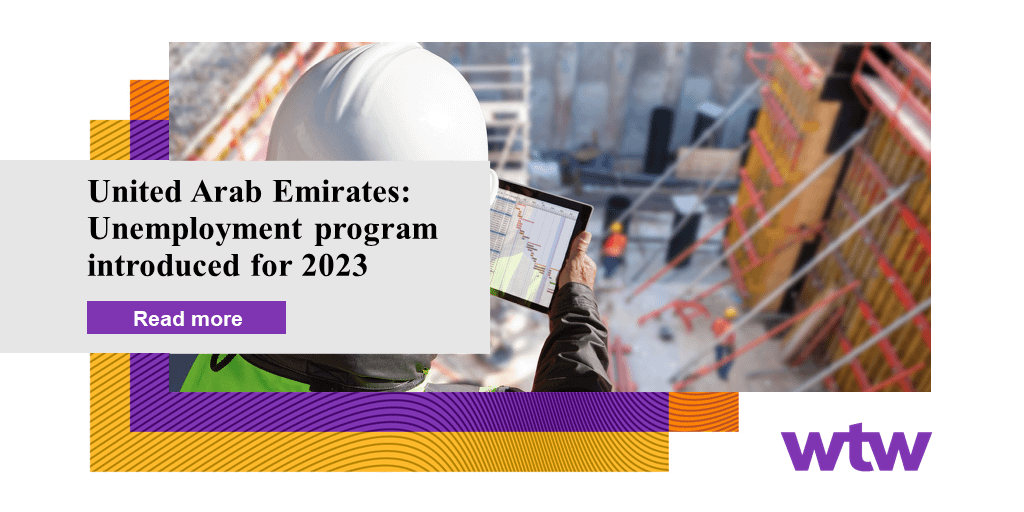 United Arab Emirates: Unemployment program introduced for 2023 - WTW