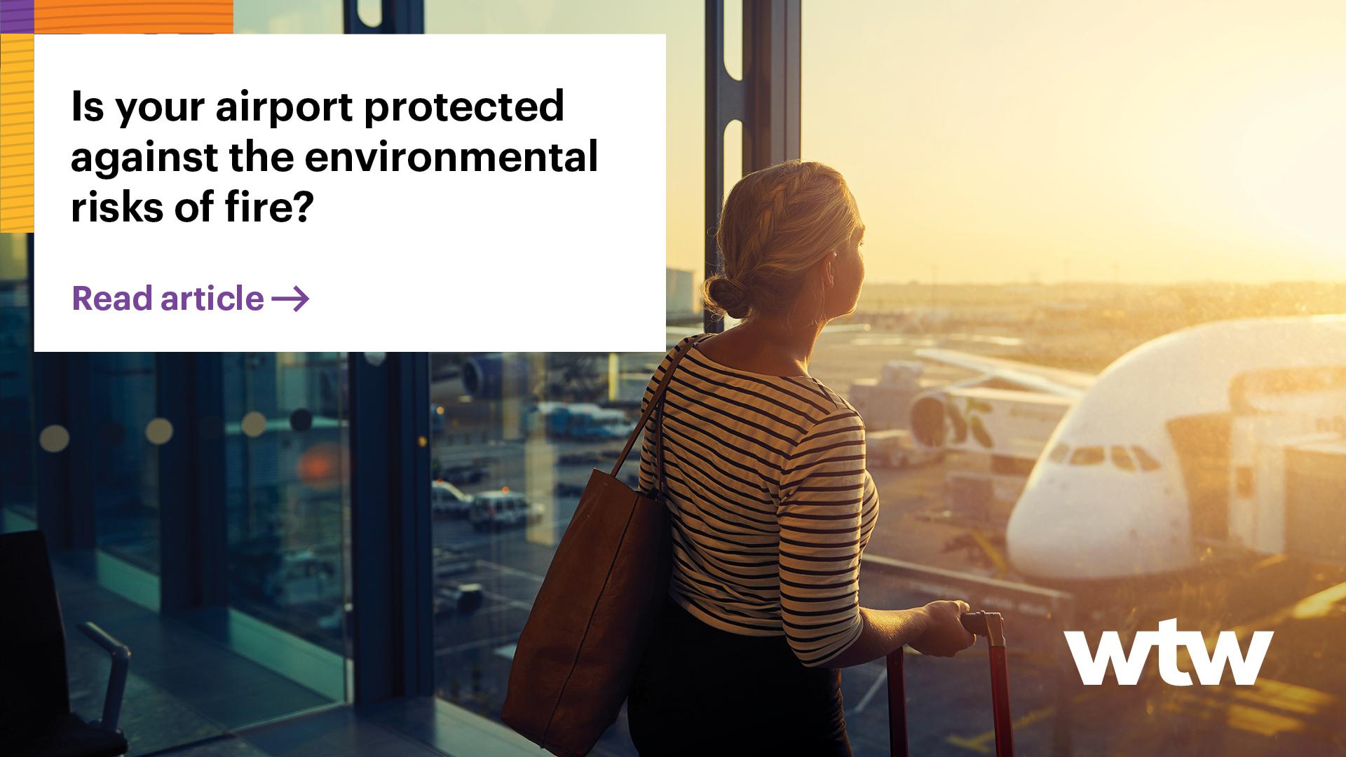 Is your airport protected against the environmental risks of fire? - WTW