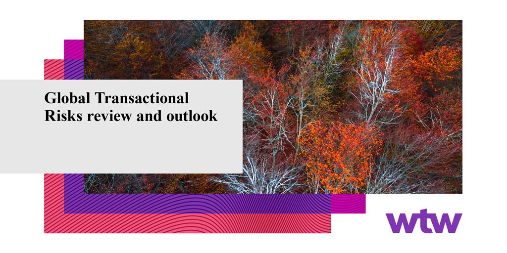 Global Transactional Risks review and outlook - WTW