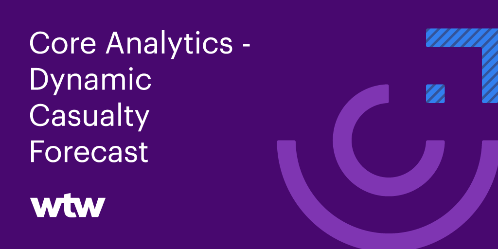 Dynamic Casualty Forecast - WTW
